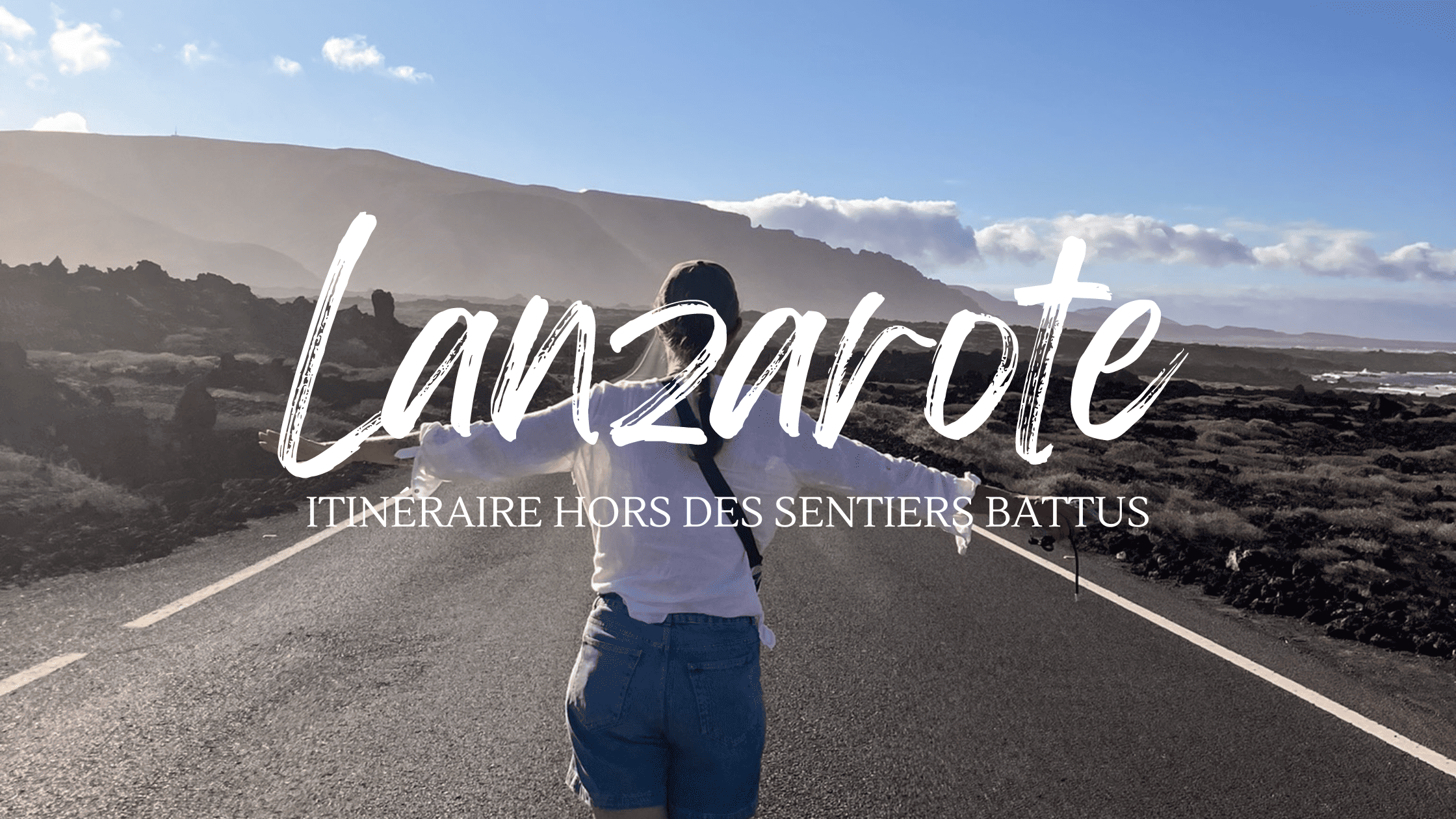 Voyage à Lanzarote : Guide complet, conseils et visites incontournables ...